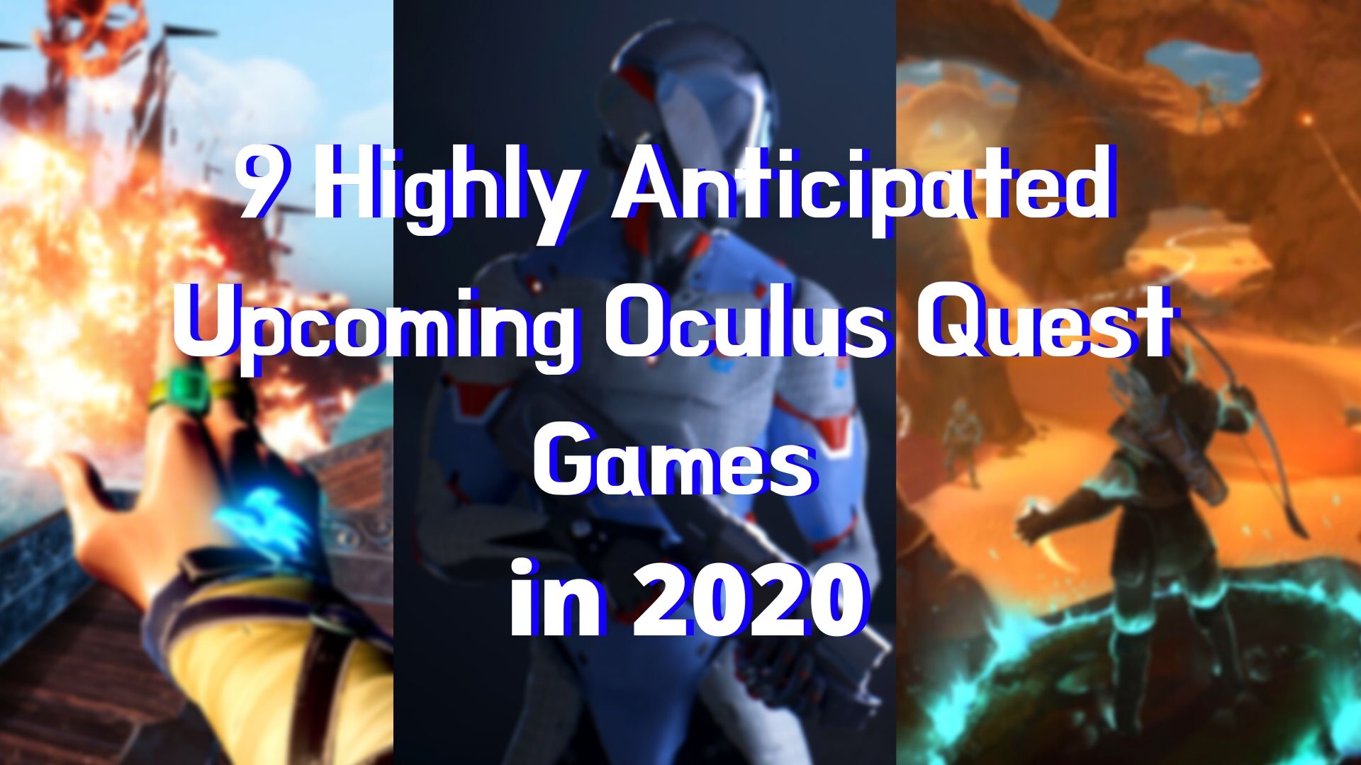 9 Highly Anticipated Upcoming Oculus Quest Games in 2020
