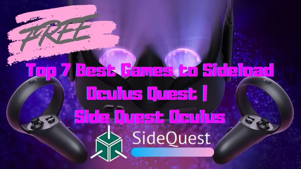 7 Best Games to Sideload On Meta Quest 2023!