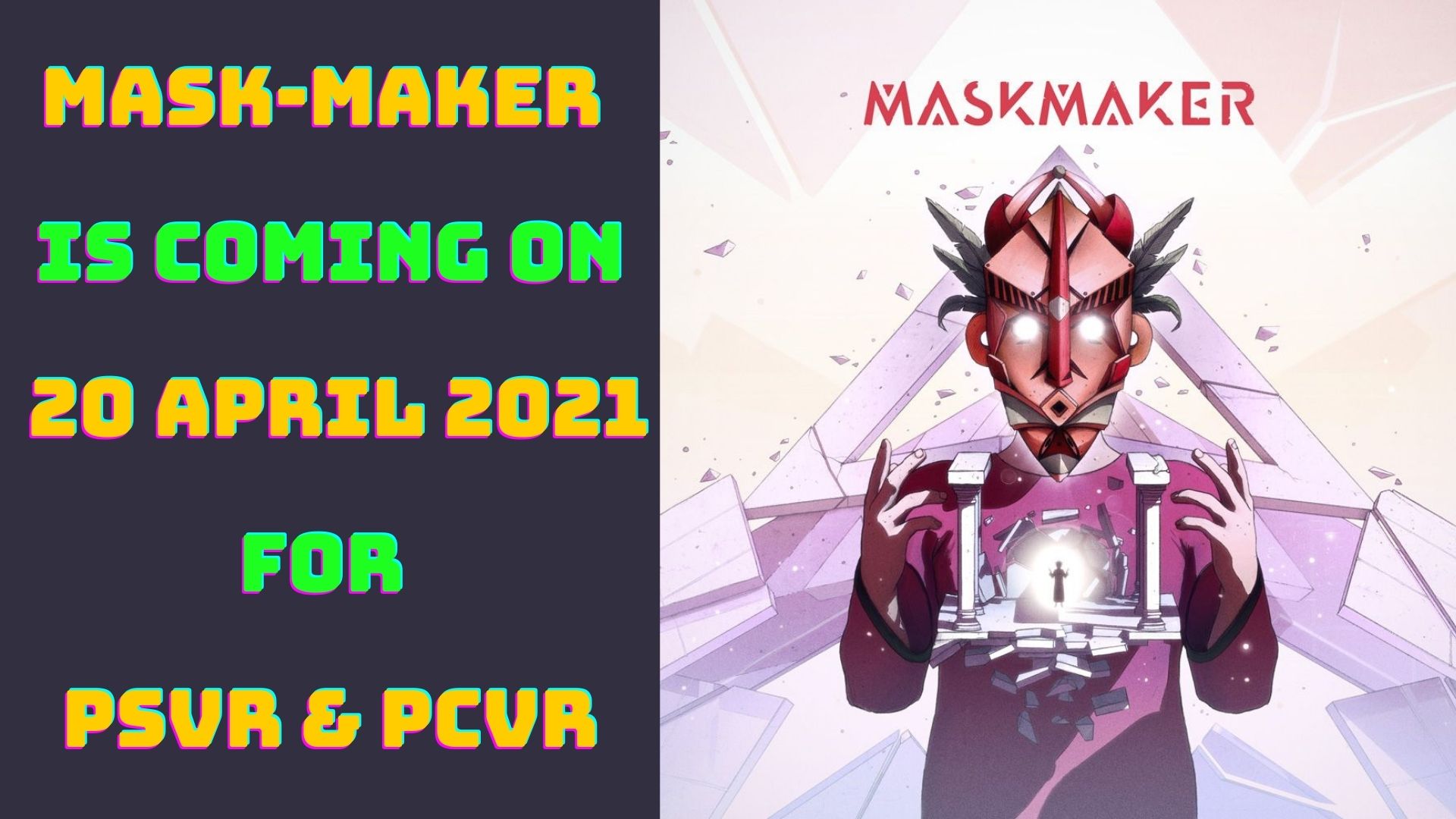 MaskMaker Is Coming On 20 April 2021 For PCVR And PSVR