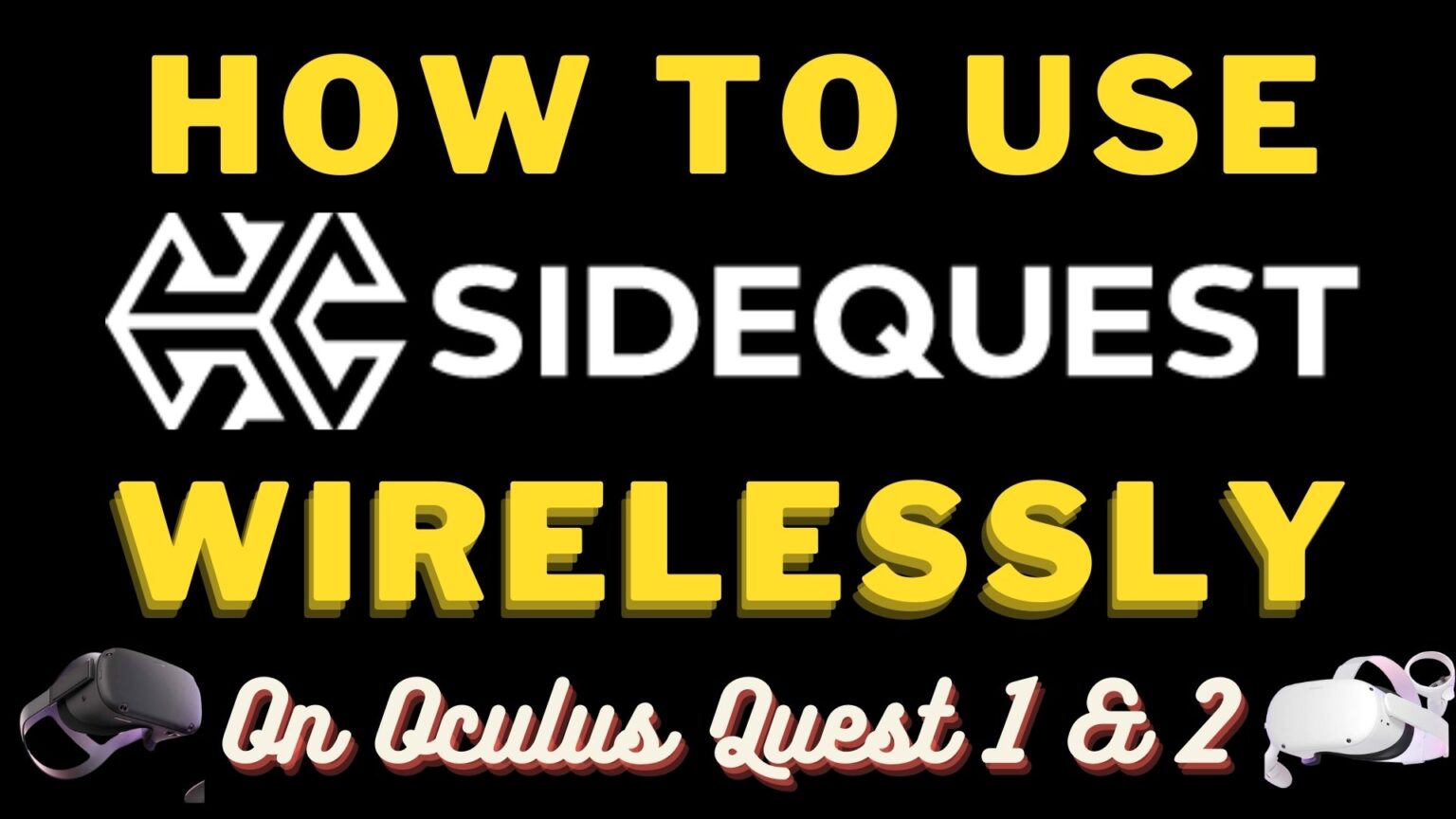 How To Use SideQuest WIRELESSLY On Oculus Quest 2 -WIN & MAC