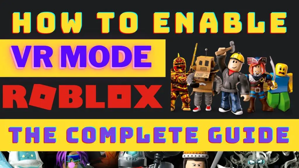 How To ENABLE VR MODE On Roblox? - The COMPLETE Guide (2022)