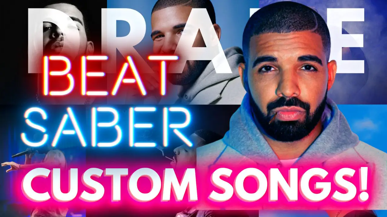 The Best DRAKE Beat Saber Custom Songs W/LINKS